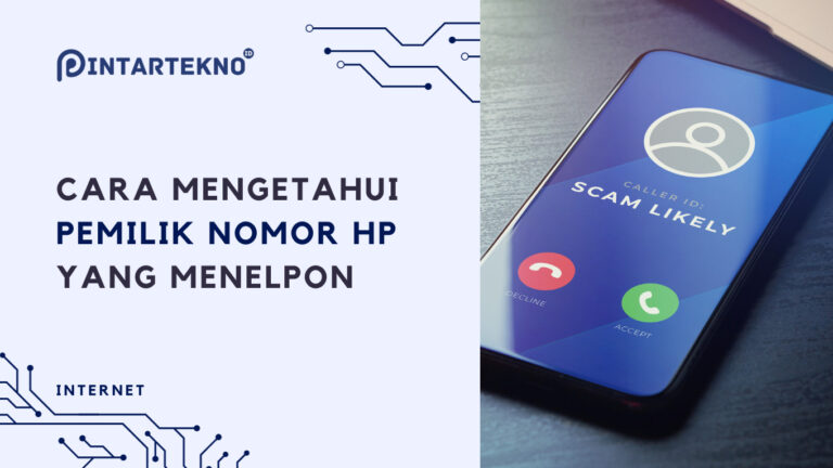 Cara Mengetahui Pemilik Nomor HP yang Menelpon, Waspada Penipuan ...
