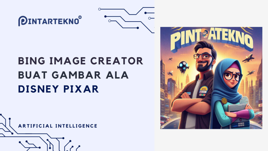 Bing Image Creator, Buat Gambar Ala Poster Disney Pixar! - PintarTekno