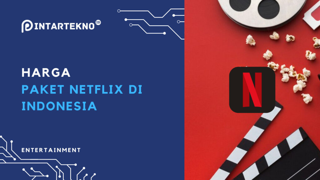 Harga Paket Netflix di Indonesia, Simak Sebelum Berlangganan - PintarTekno