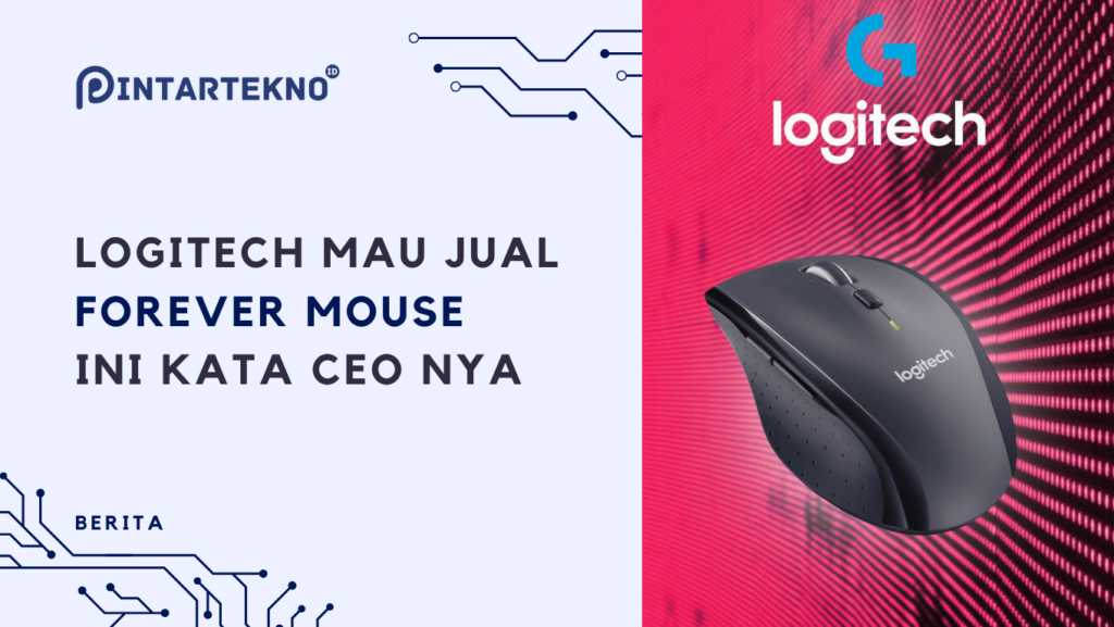 Logitech Jual Forever Mouse dengan Sistem Subscription? Ini Kata CEO ...
