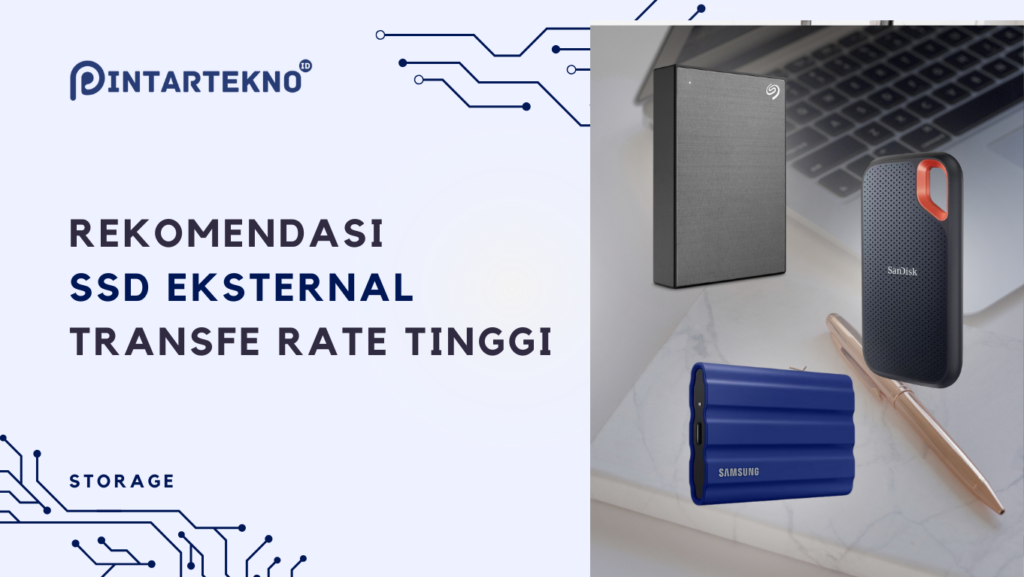 Rekomendasi SSD External Untuk Kebutuhan Mobilitas Data Tinggi Kamu ...